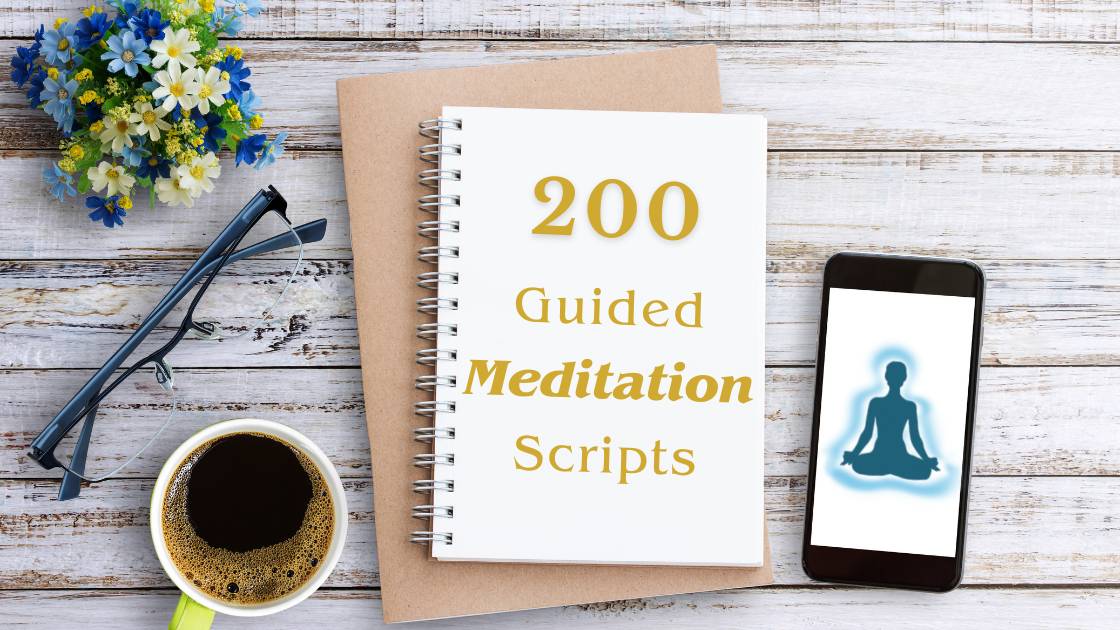 200 Guided Meditation Scripts To Transform Your Practice