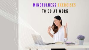 5 Mindfulness Practices for Beginners to Try Today