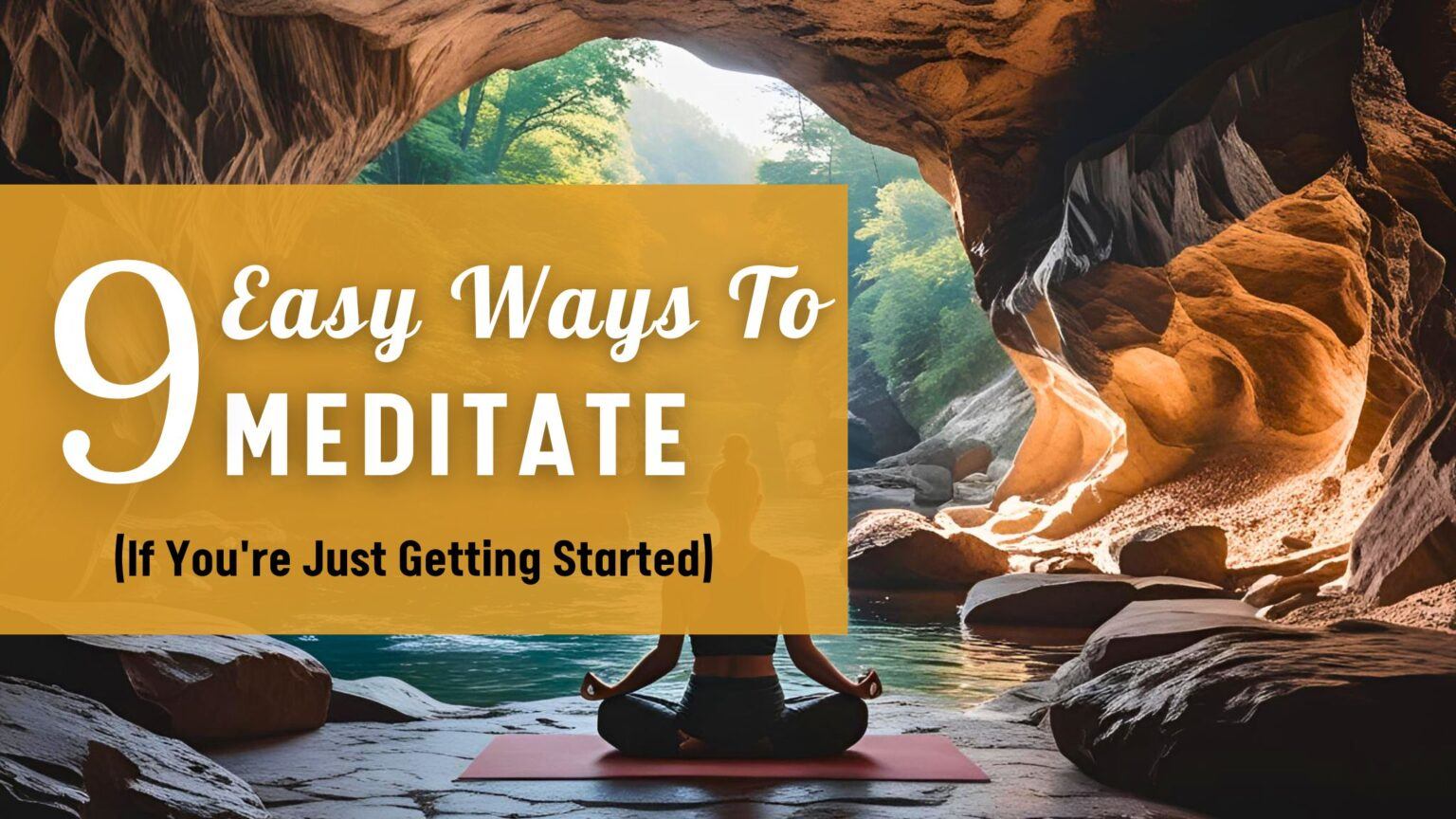 9 Easy Ways to Meditate That Actually Work for Beginners