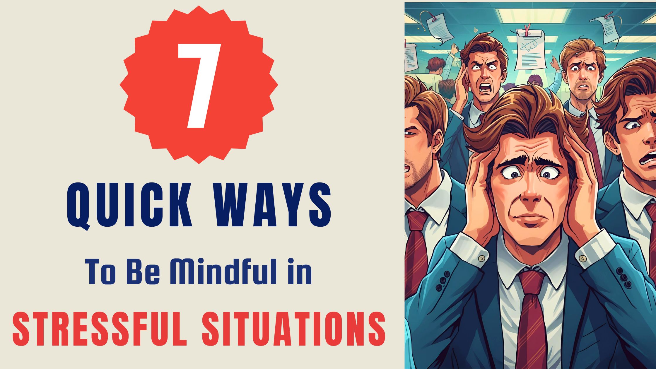 Learn How to Be Mindful in Stressful Situations in 7 Steps